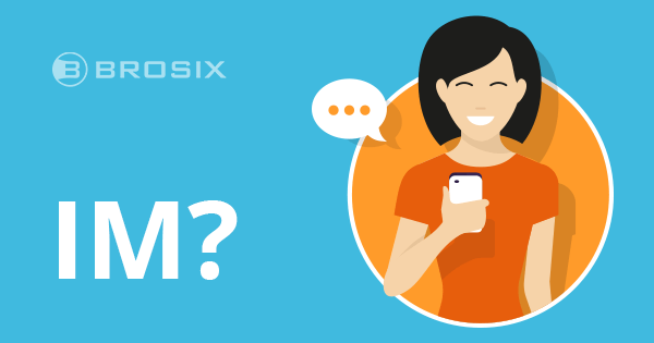 What Is Instant Messaging: A Full Guide To IM - Brosix