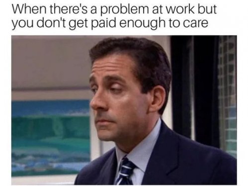 65 Funny And Relatable Work Memes - BROSIX