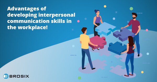 Interpersonal Communication In The Workplace - Brosix Interpersonal Communication In The Workplace - Brosix