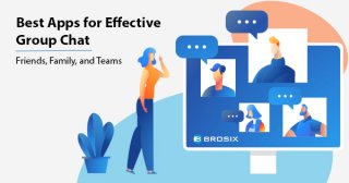 Best Apps For Effective Group Chat (Friends And Teams) - Brosix