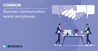 Essential Business Communication Words And Phrases - Brosix