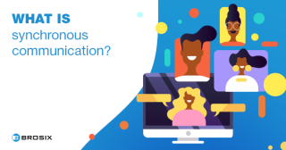 Synchronous Vs. Asynchronous Communication - Brosix