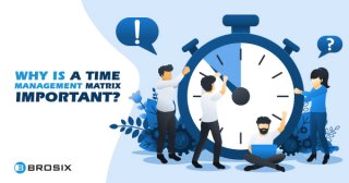 Introduction To The Time Management Matrix - BROSIX