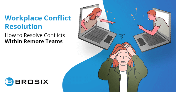 Workplace Conflict Resolution: How To Resolve Conflicts - Brosix Workplace Conflict Resolution: How To Resolve Conflicts - Brosix