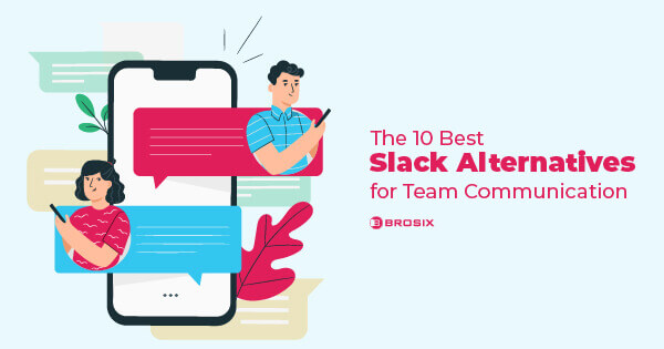 The 10 Best Slack Alternatives For 2024 - Brosix
